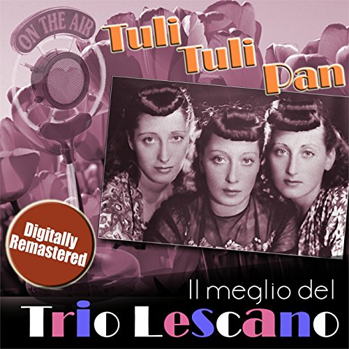 Play Il meglio del Trio Lescano by Trio Lescano on Amazon Music