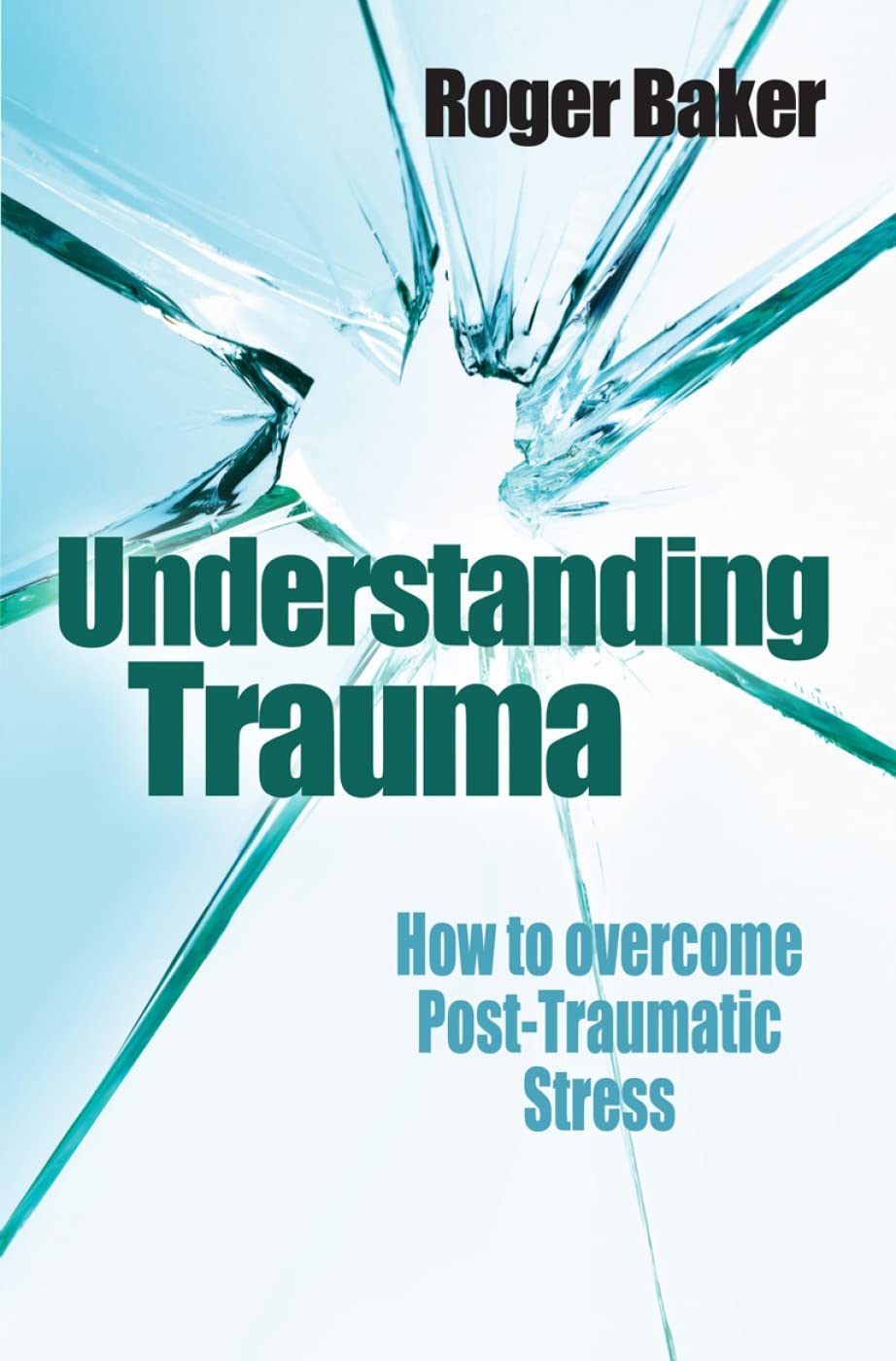 Understanding Trauma: How to Overcome Post Traumatic Stress: Amazon.co ...