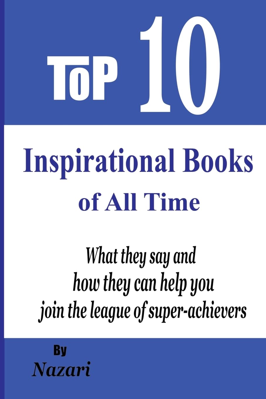Top 10 Inspirational Books of All Time: What they say and how they can ...