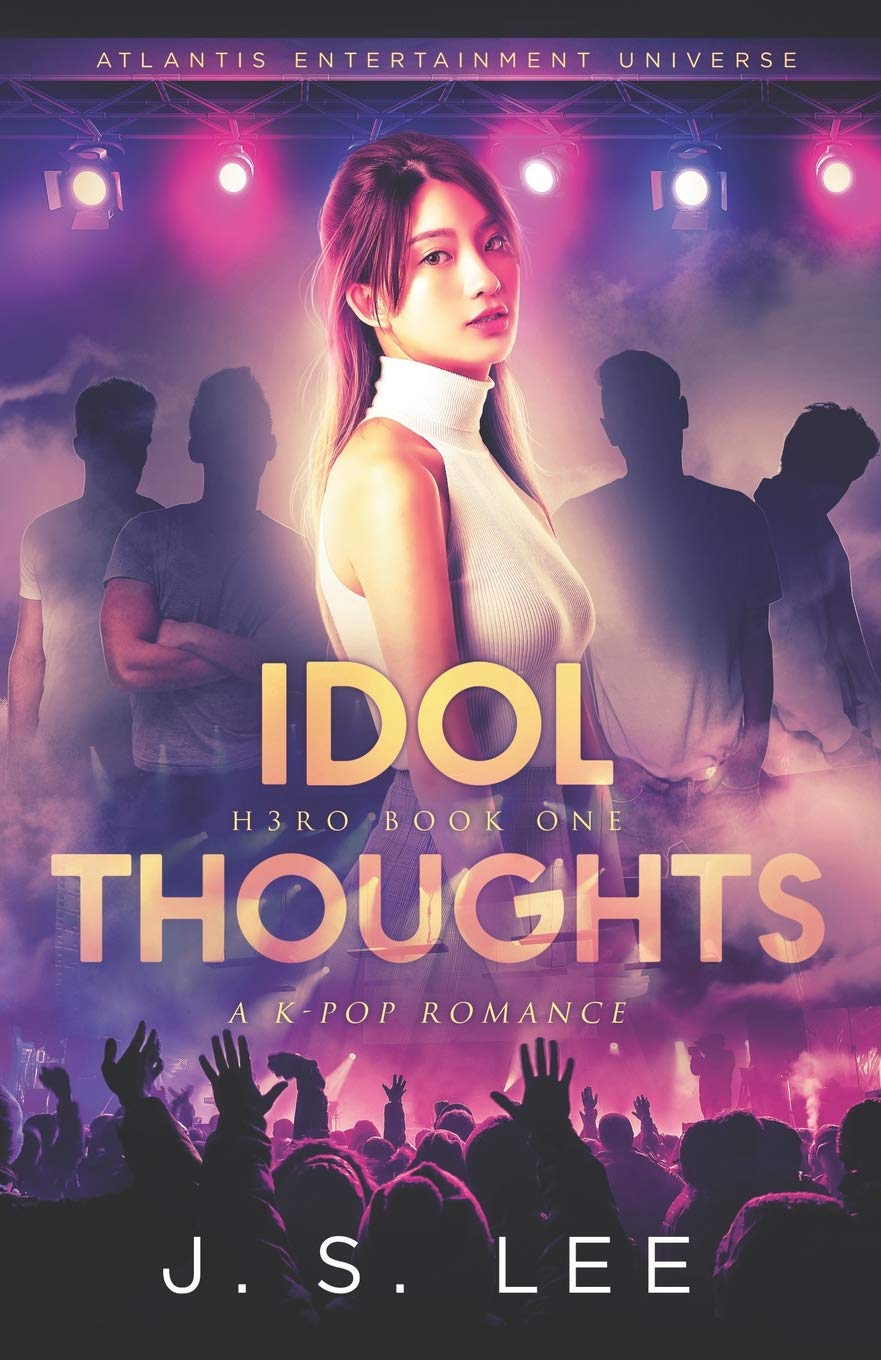 Idol Thoughts (A K-Pop Romance) (H3RO): Lee, J. S., Lee, Ji Soo ...