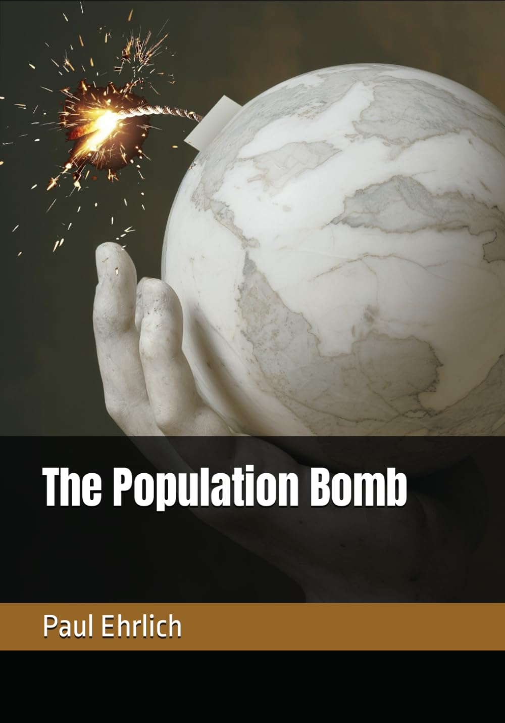 The Population Bomb: Ehrlich, Paul R: 9798884143029: Amazon.com: Books