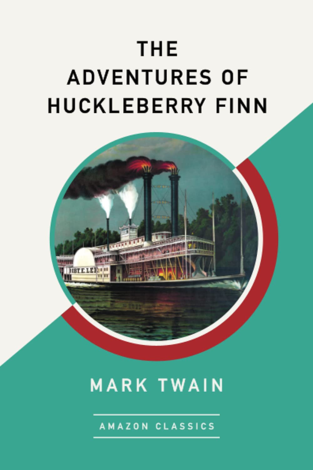 Amazon.com: The Adventures of Huckleberry Finn (AmazonClassics Edition ...