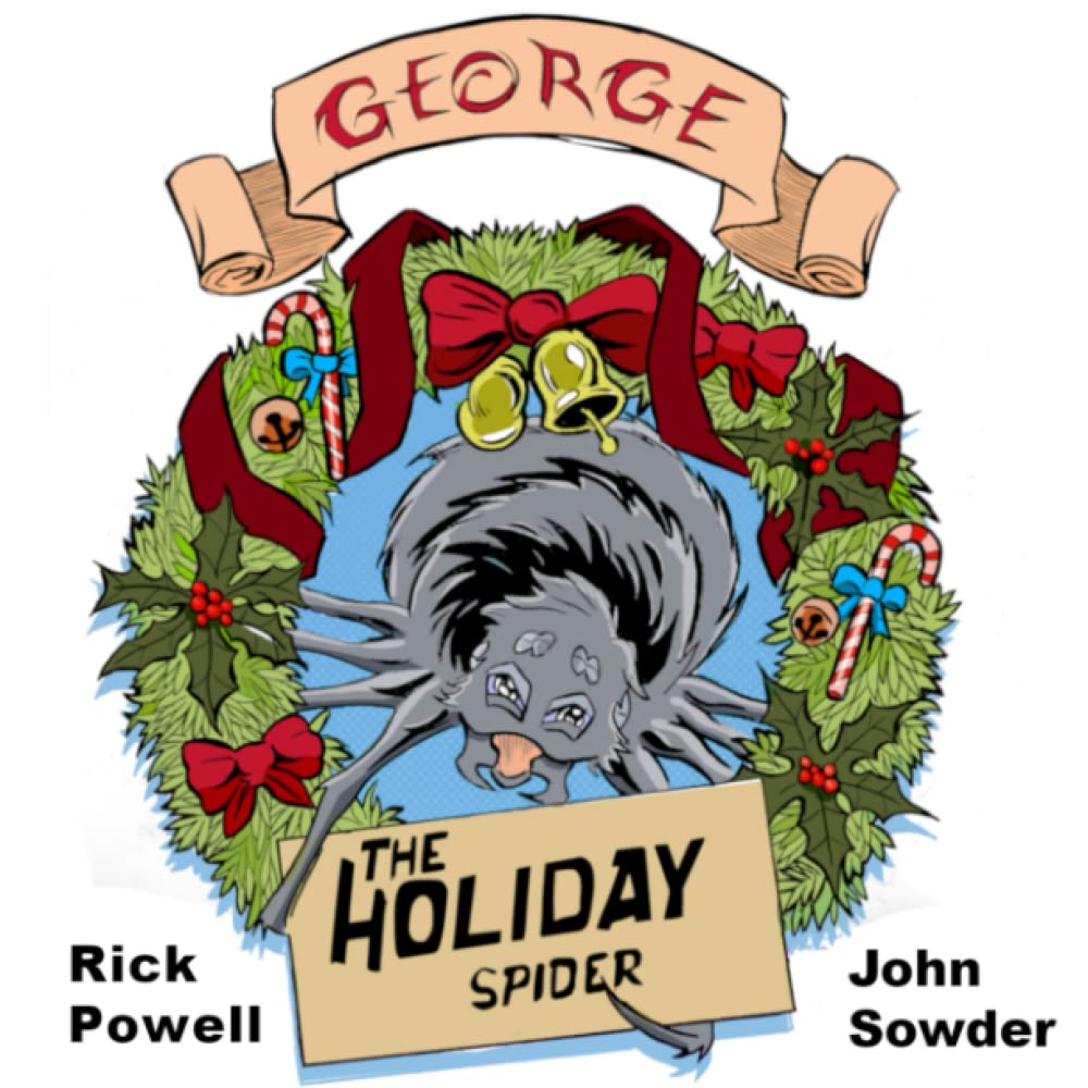 Amazon.com: George The Holiday Spider: 9781678164553: Powell, Rick ...