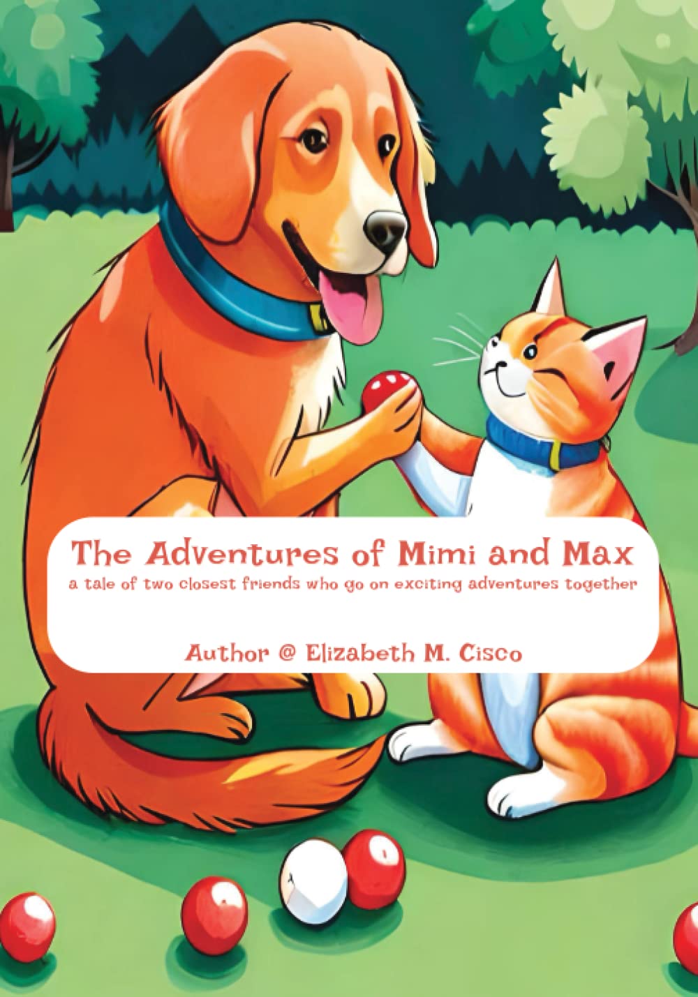 The Adventures of Mimi and Max: a tale of two closest friends who go on ...