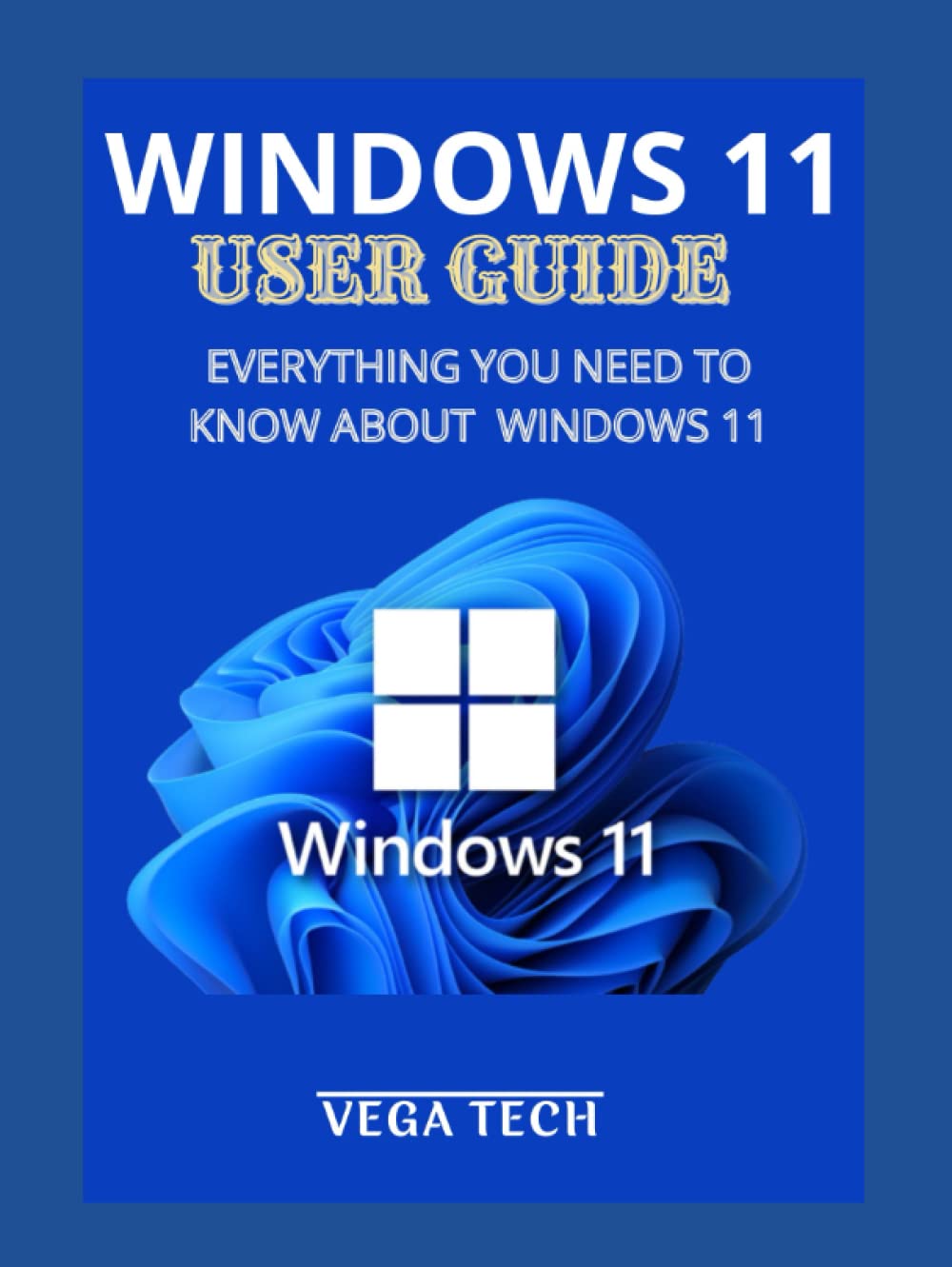 Snapklik.com : WINDOWS 11 USER GUIDE: EVERYTHING YOU NEED TO KNOW ABOUT ...
