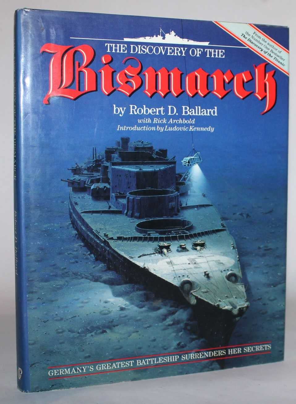 The Discovery of the "Bismarck": Amazon.co.uk: Ballard, Robert D ...