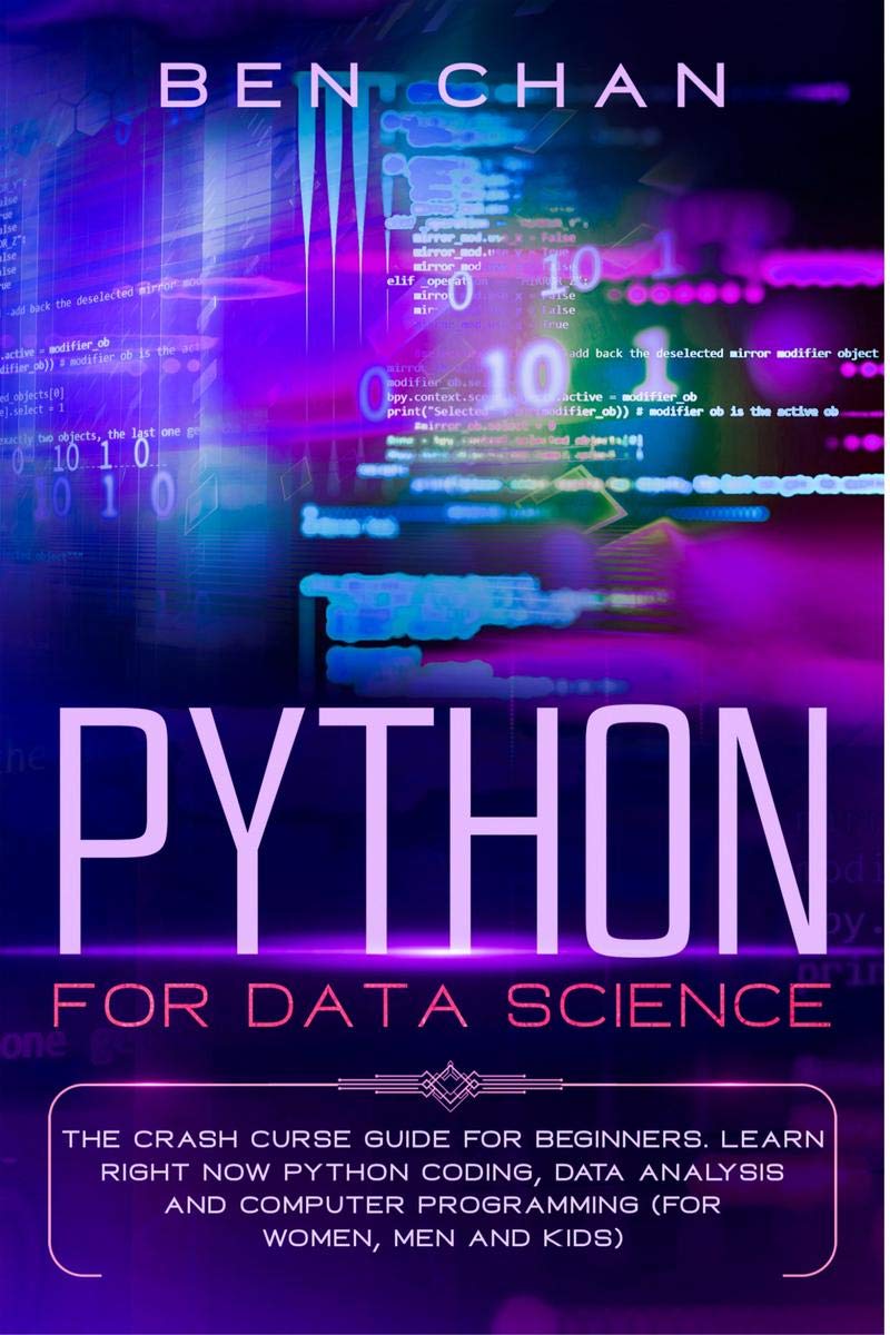 Amazon.co.jp: Python For Data Science : The Crash Curse Guide for Beginners. Learn Right Now ...