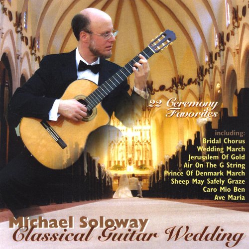 Amazon MusicでMichael SolowayのClassical Guitar Wedding Ceremonyを再生する