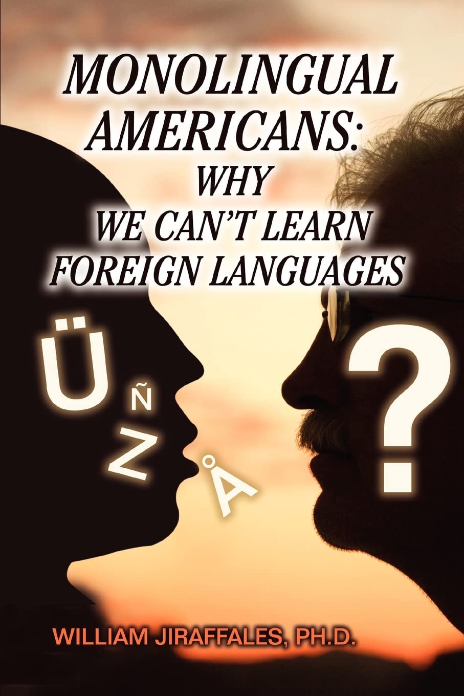 Monolingual Americans: Why we can't learn foreign languages: Skattebo ...
