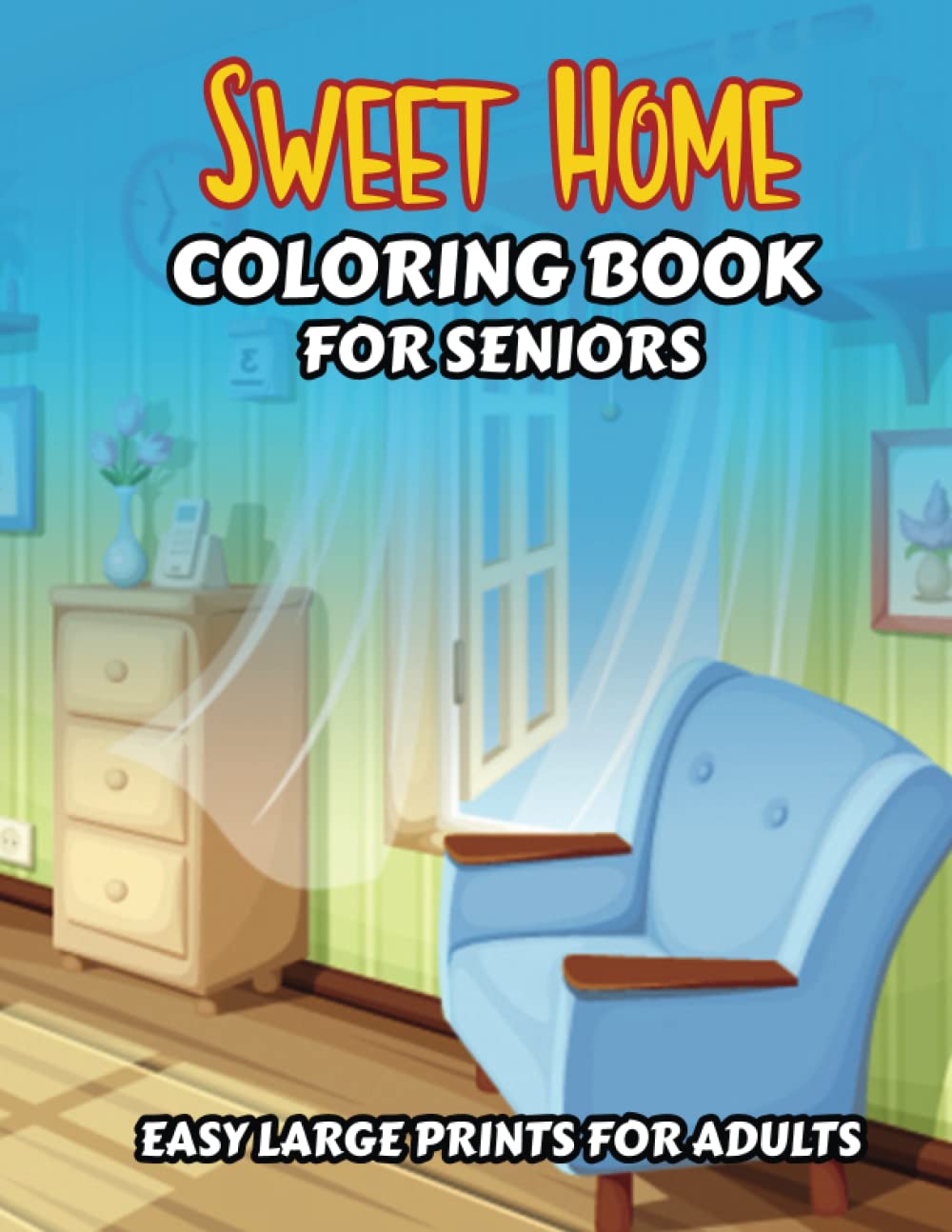 Buy Sweet Home Coloring Book For Seniors Simple Large Print Coloring 
