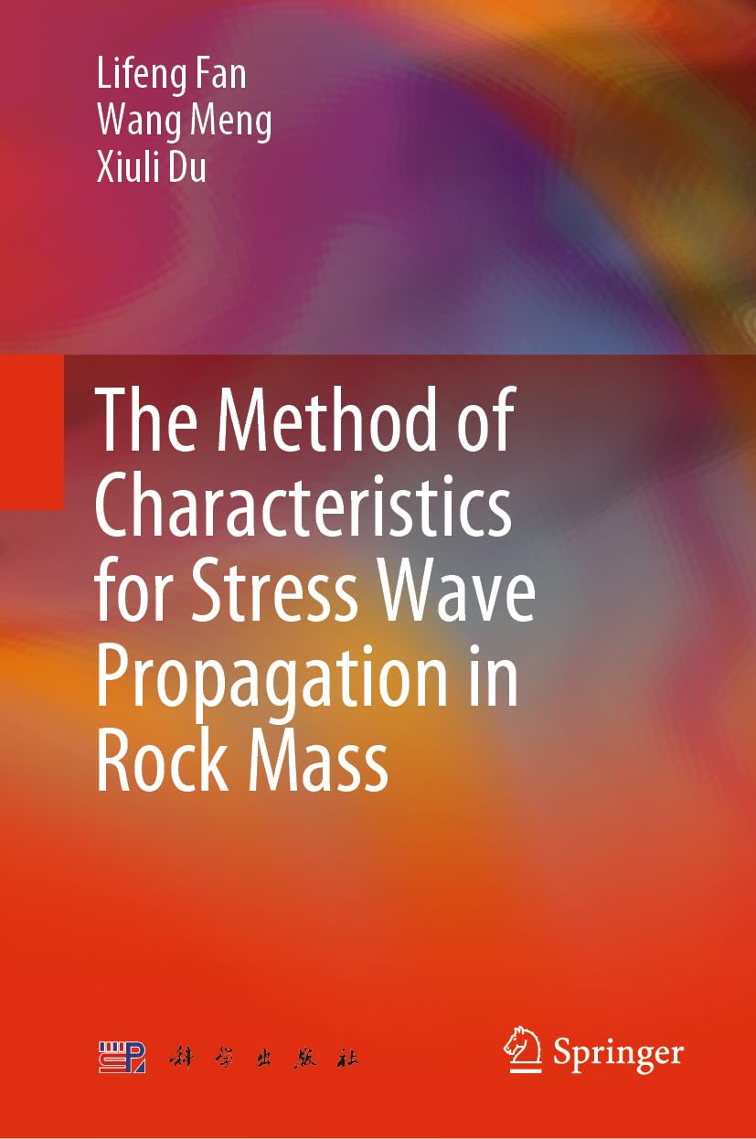 Buy The Method Of Characteristics For Stress Wave Propagation In The Rock Mass Book Online At
