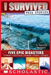 Five Epic Disasters (I Survived True Stories #1) (I Survived Collection ...