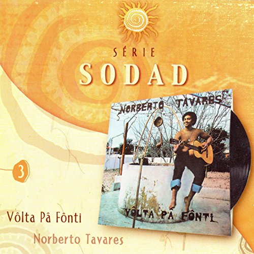 Amazon.com: Vôlta Pâ Fônti (Série Sodad Vol. 3) : Norberto Tavares ...