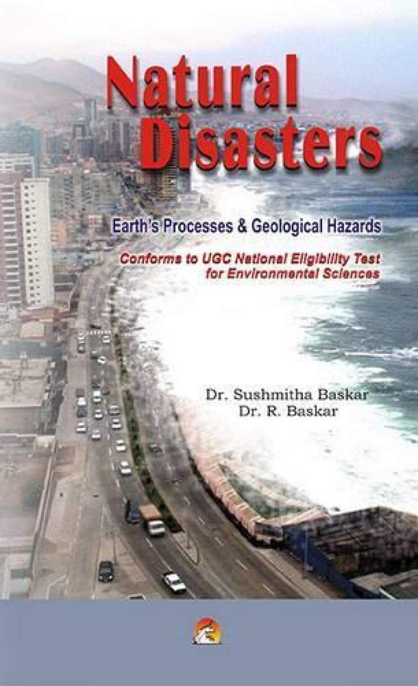 Natural Disasters: DR.SUSHMITA BASKAR & DR. R. BASKAR: 9788178061689: Amazon.com: Books