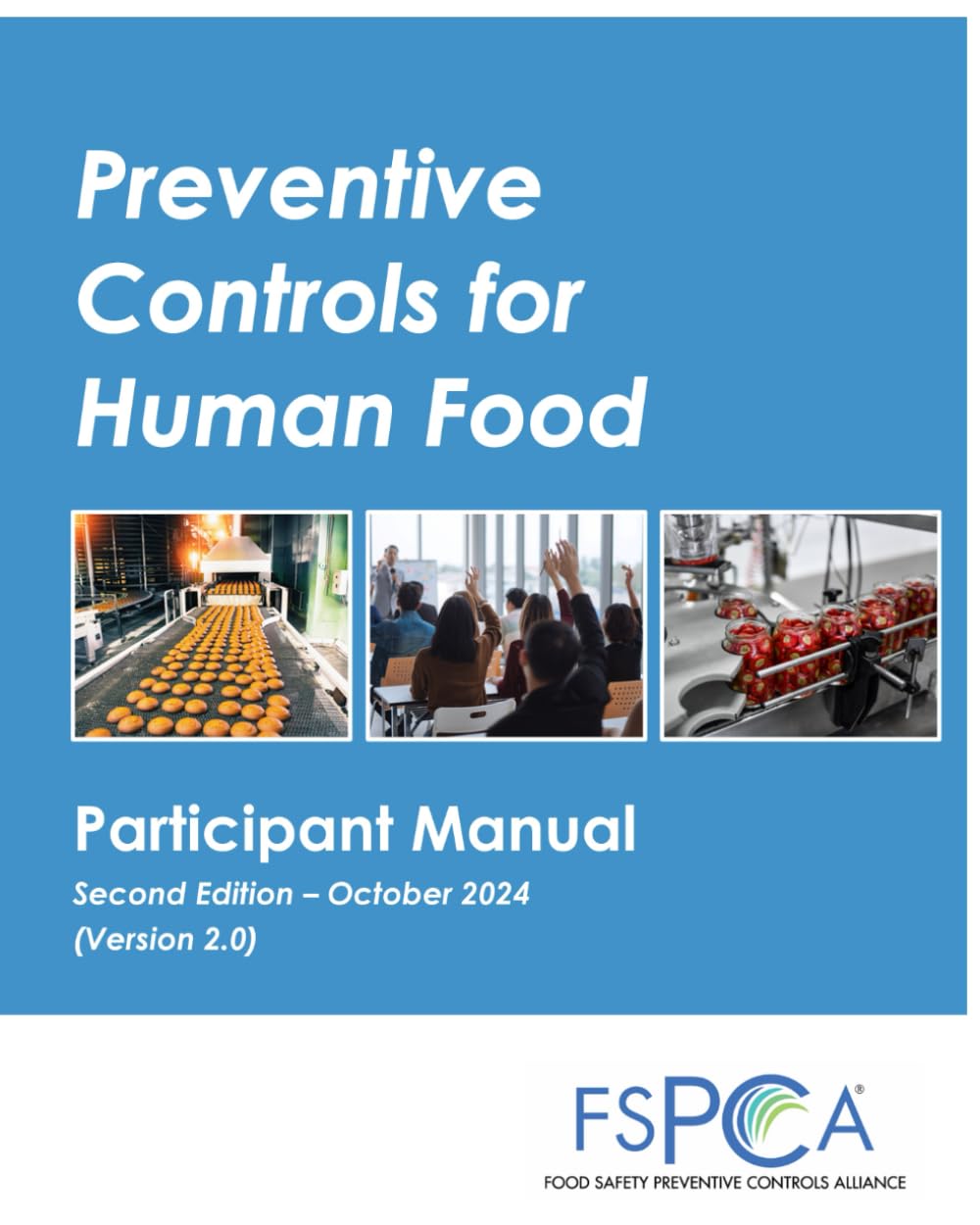 FSPCA Human Food Participant Manual V2.0: Food Safety Preventive ...