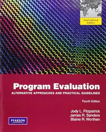 Program Evaluation: Alternative Approaches and Practical Guidelines ...