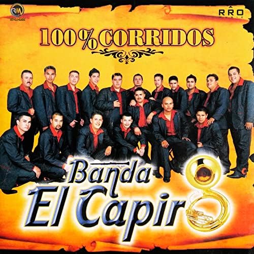 Play 100% Corridos by Banda El Capiro on Amazon Music