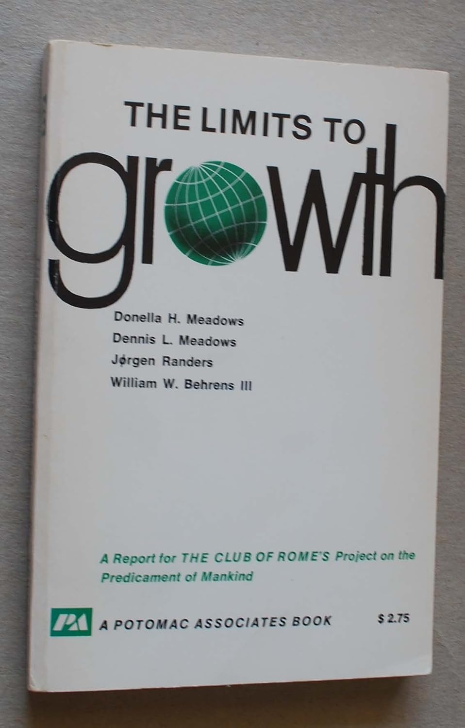 The Limits to growth: A report for the Club of Rome's Project on the ...