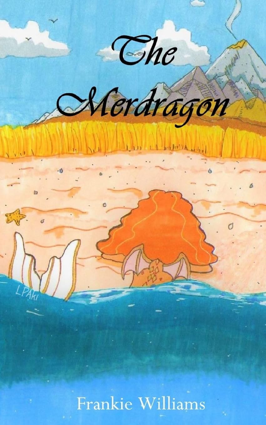 Amazon.com: The Merdragon: 9781951028329: Williams, Frankie, Caudle, Dr ...