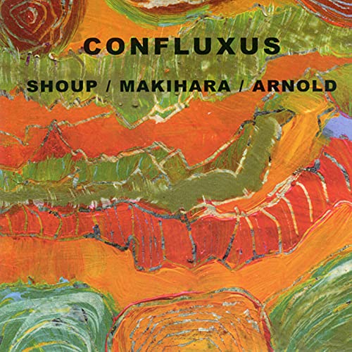 Amazon.com: Confluxus : Wally Shoup, Toshi Makihara & Brent Arnold: Digital Music