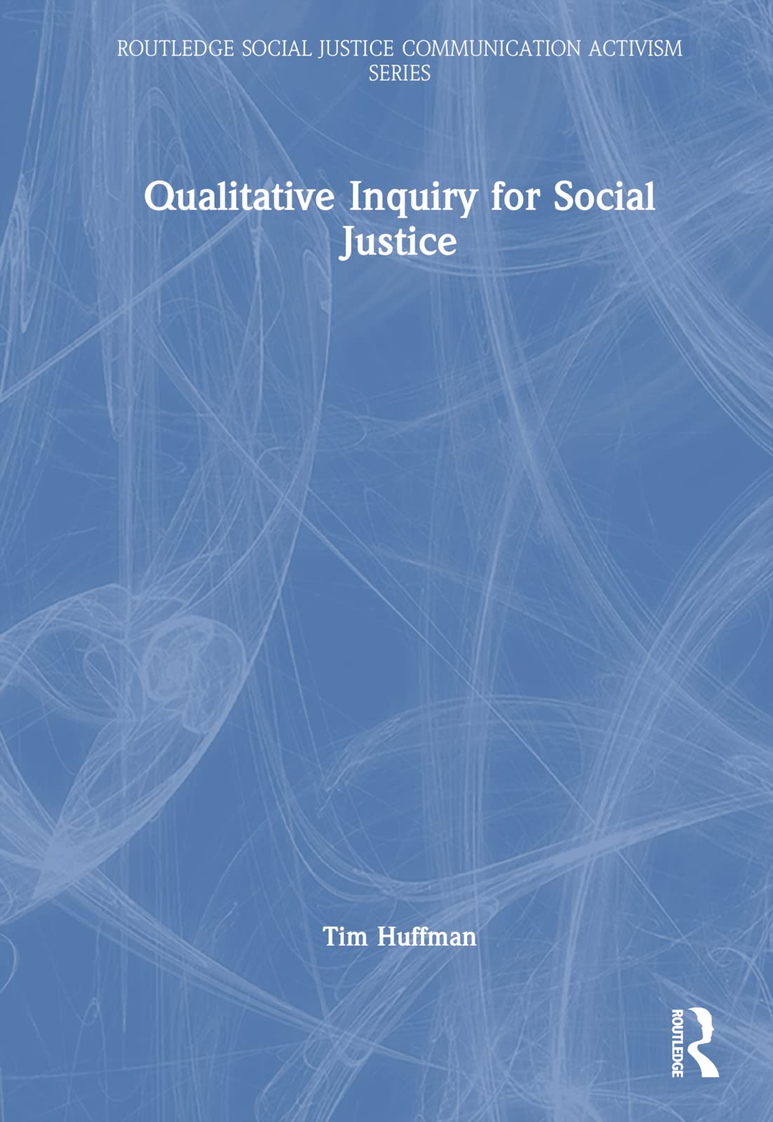 Amazon.com: Qualitative Inquiry for Social Justice (Routledge Social ...
