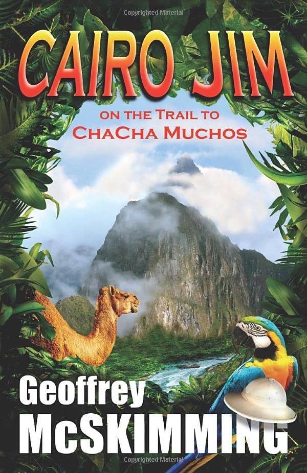 Amazon.com: Cairo Jim on the Trail to ChaCha Muchos: An Epic Tale of ...