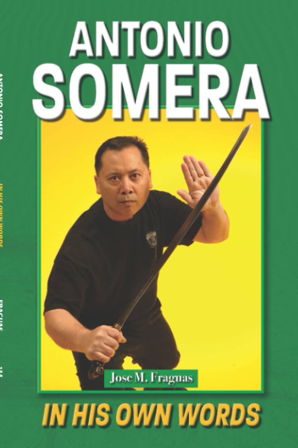 ANTONIO SOMERA IN HIS OWN WORDS: Fraguas, Jose M.: 9781949753516 ...