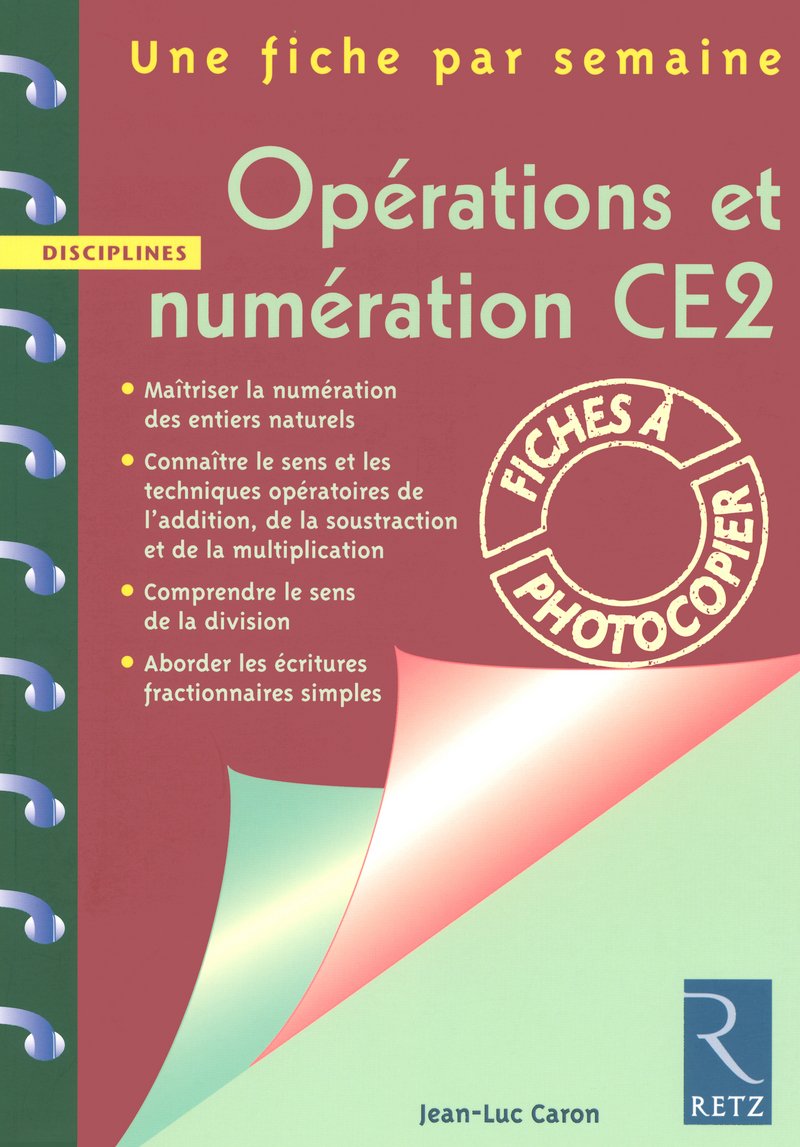 Opérations et numération CE2 Fiches à photocopier : Caron, Jean-Luc ...