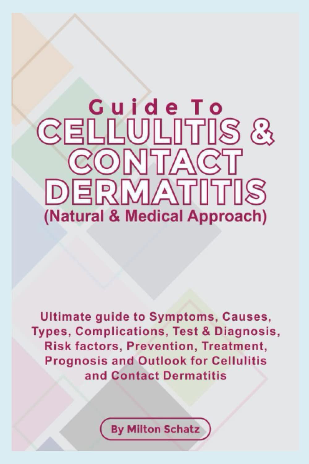 Buy Guide To Cellulitis & Contact Dermatitis (Natural & Medical ...