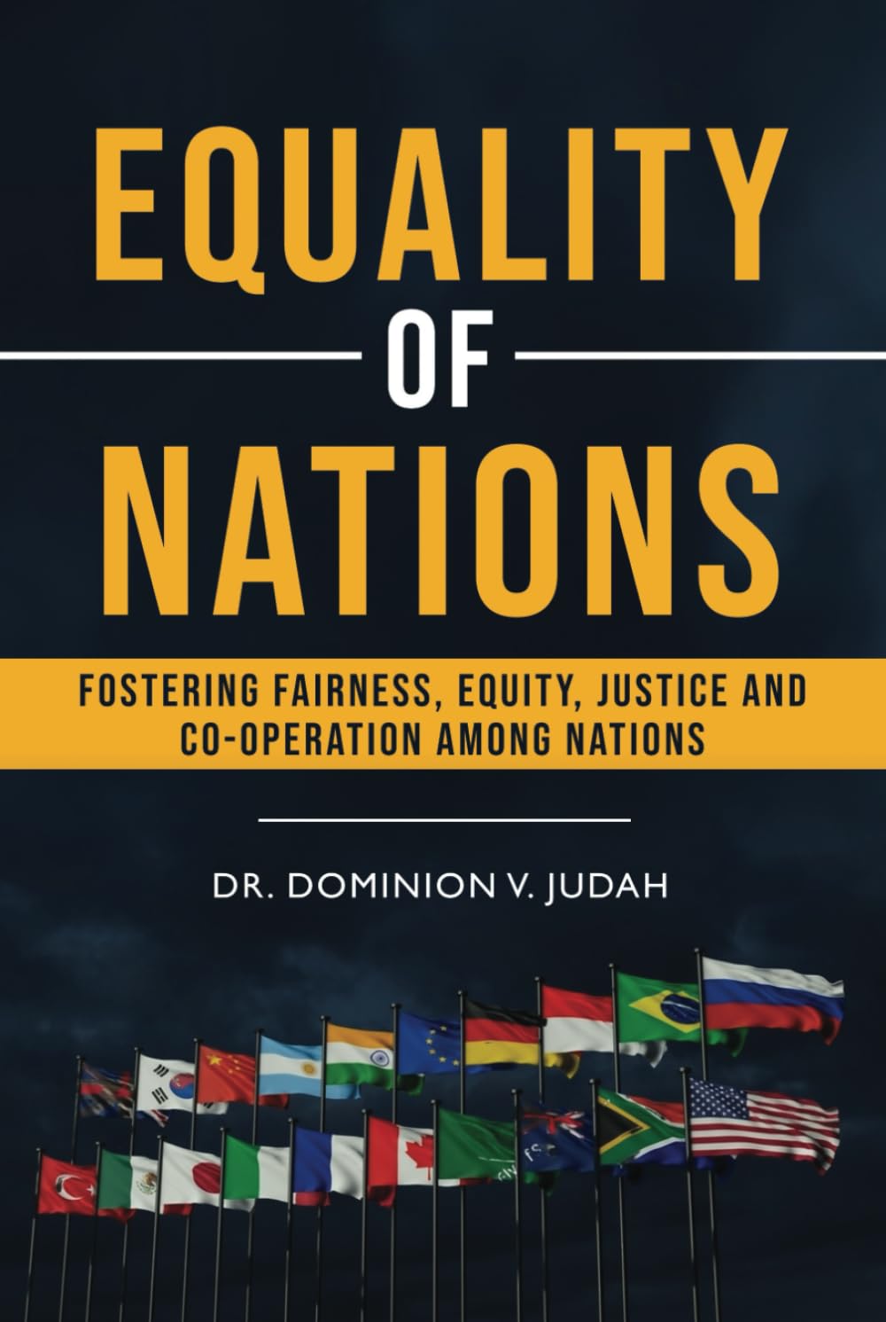 Equality of Nations: Fostering Fairness, Equity, Justice And Co ...