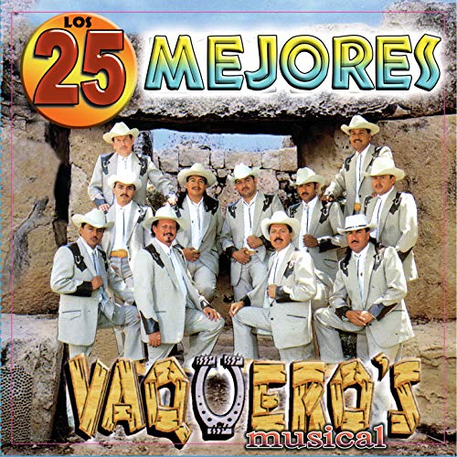 Play Los 25 Mejores by Vaquero's Musical on Amazon Music
