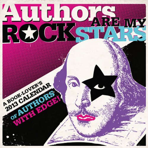 Authors Are My Rock Stars 2013 Calendar: Sourcebooks: 9781402270994 ...