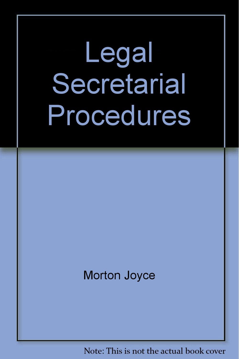 Legal Secretarial Procedures: Morton, Joyce: 9780135285145: Amazon.com ...