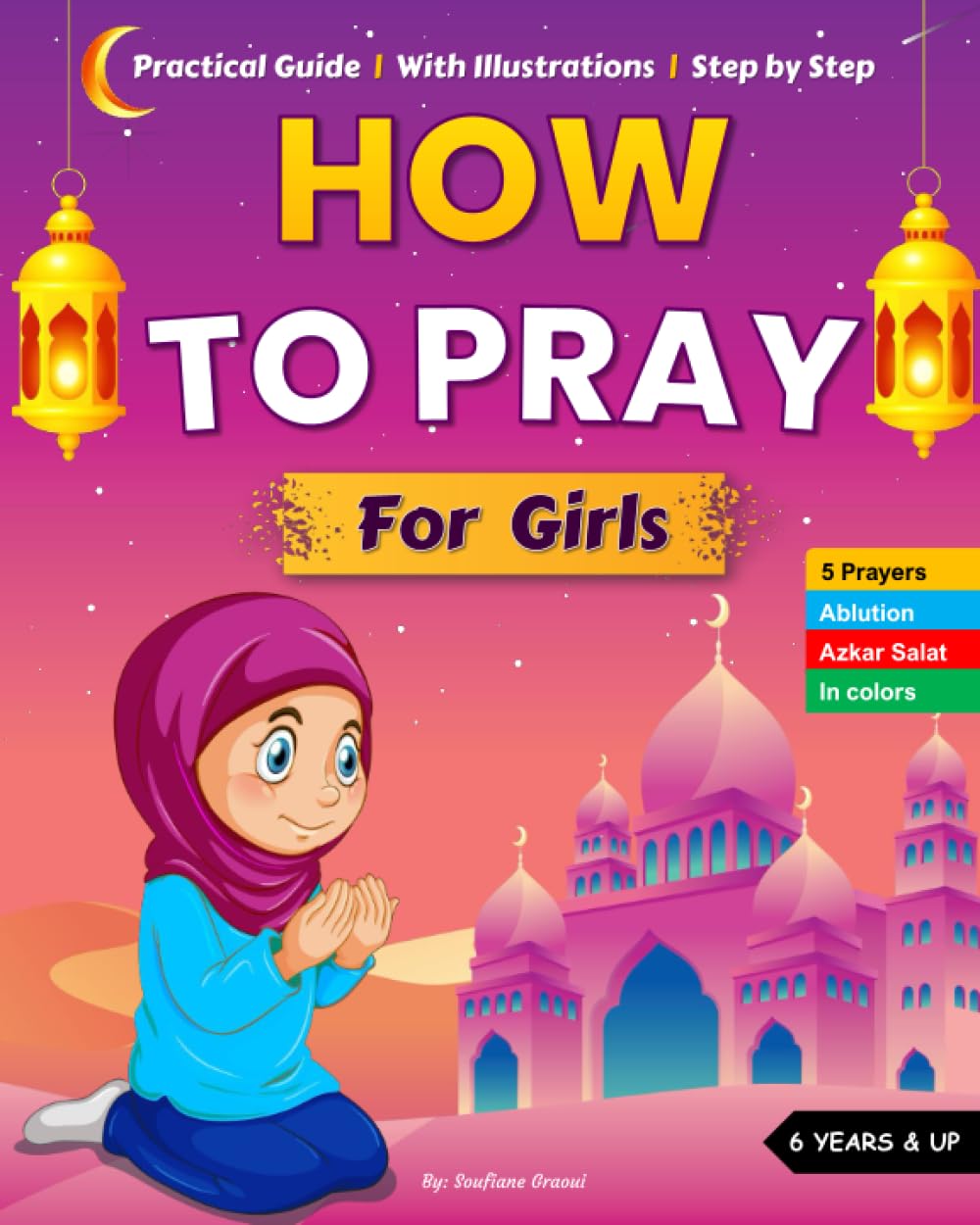 Buy Soufiane GraouiHow To Pray For Girls: An Islamic Practical Guide ...
