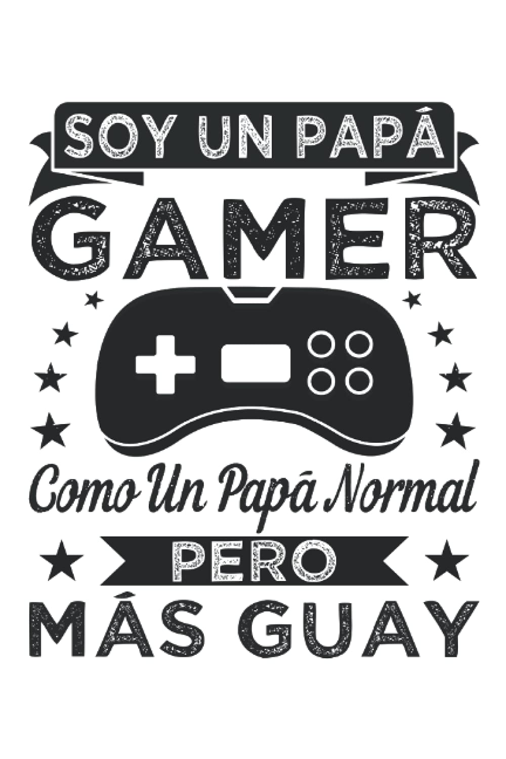 Soy Un Papa Gamer Como Un Papa Normal Pero Mas | Desertcart INDIA