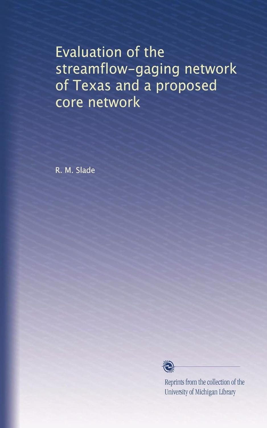 Amazon.com: Evaluation of the streamflow-gaging network of Texas and a ...