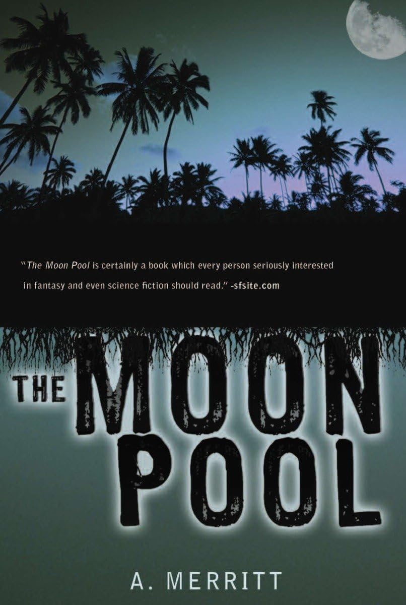 The Moon Pool: Merritt, A.: 9781590200711: Amazon.com: Books