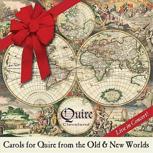 Quire Cleveland - Carols for Quire from Old & New Worlds - Amazon.com Music