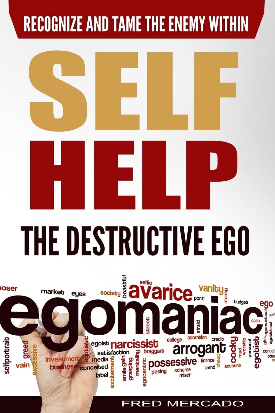 Self Help: The Destructive Ego: Recognize and Tame the Enemy Within ...