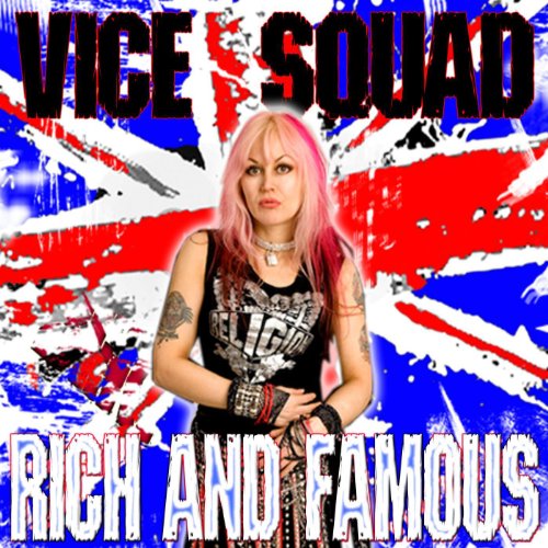 Play Rich And Famous by Vice Squad on Amazon Music