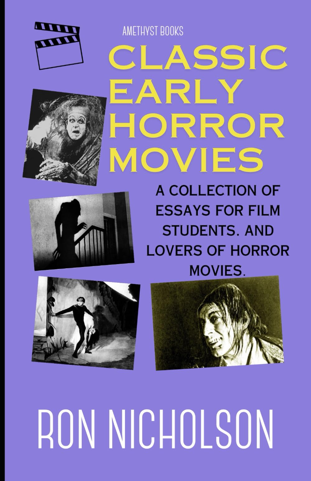 Classic Early Horror Movies: A collection of essays for film students ...