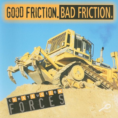 Good Friction, Bad Friction (Construction Forces): Whitehouse, P ...