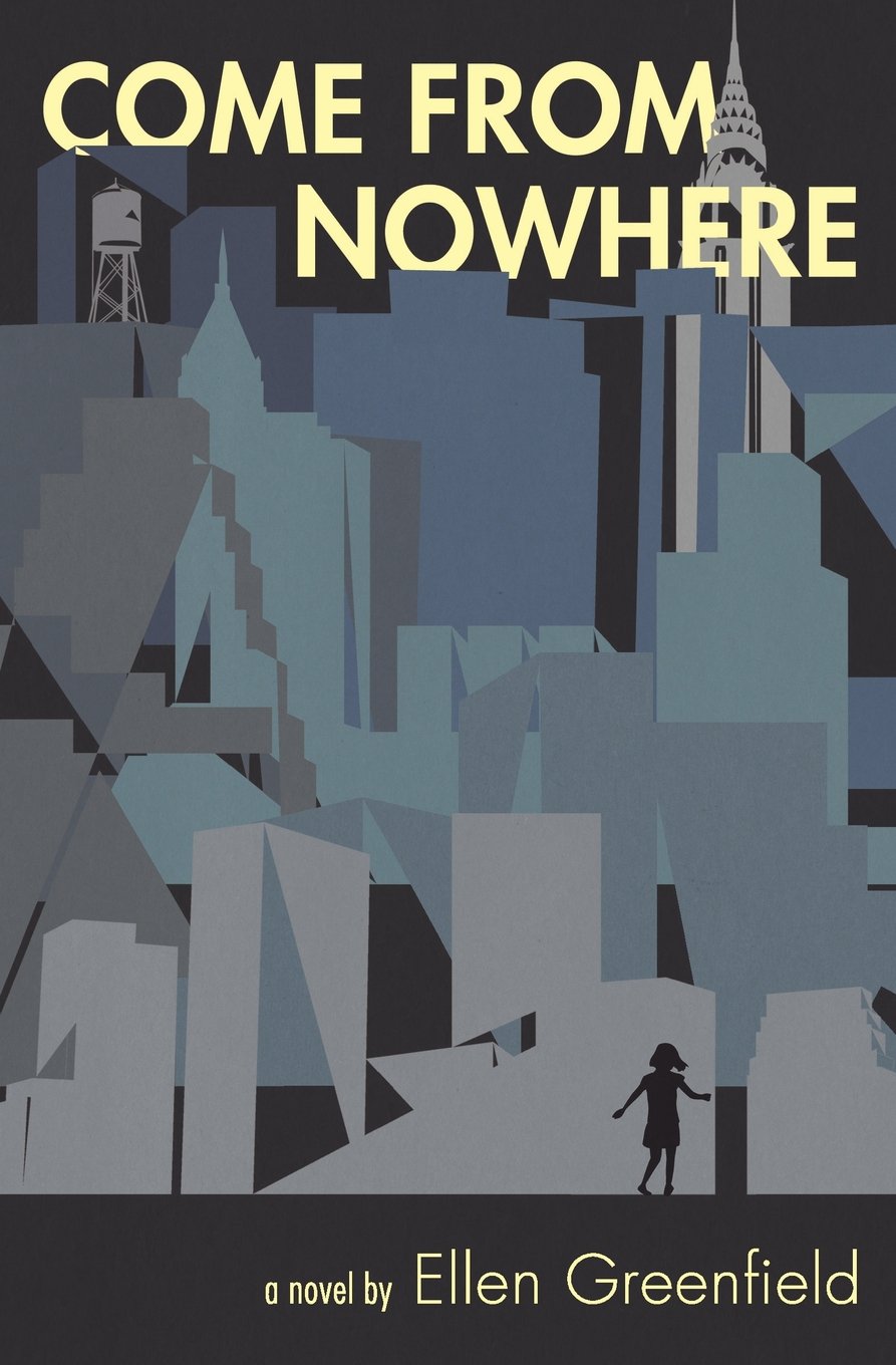 Come From Nowhere: Greenfield, Ellen: 9780979352768: Amazon.com: Books