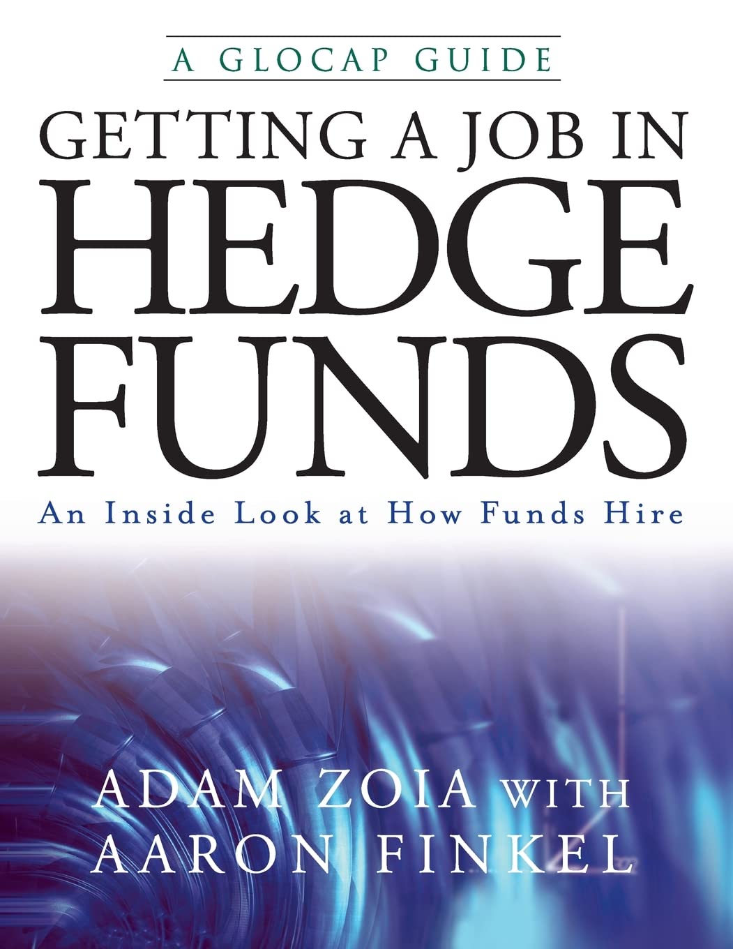 Getting a Job in Hedge Funds: An Inside Look at How Funds Hire: Zoia ...