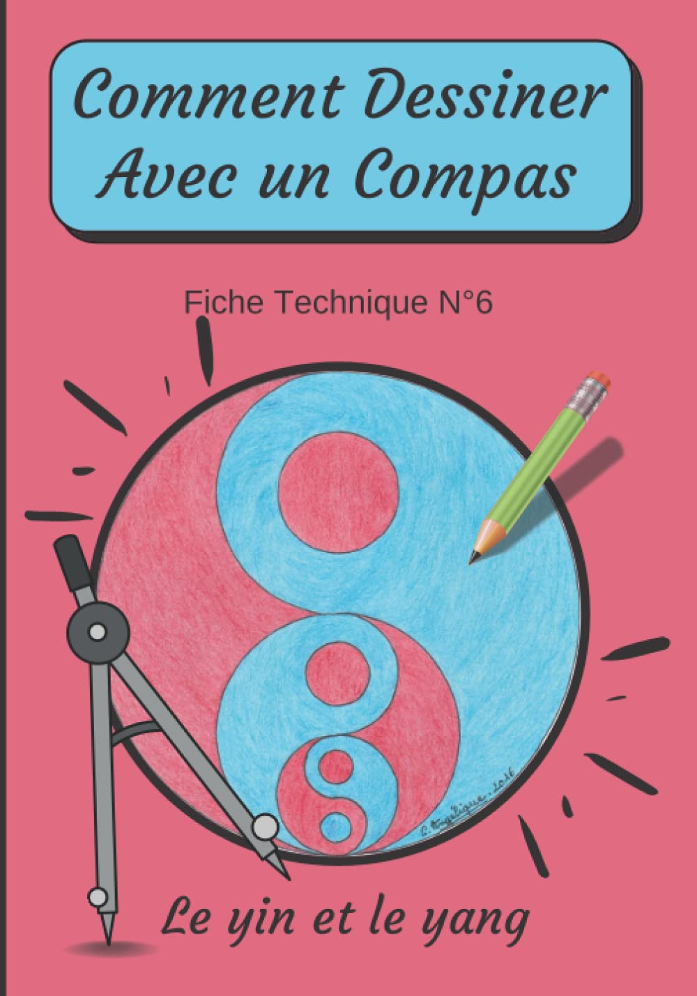 Buy Comment Dessiner Avec Un Compas Fiche Technique N°6 Le yin et le ...