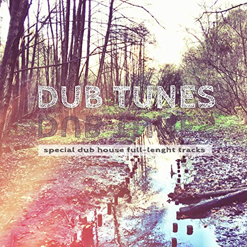 Play Dub Tunes (Special Dub House Full-Lenght Tracks) by VARIOUS ...