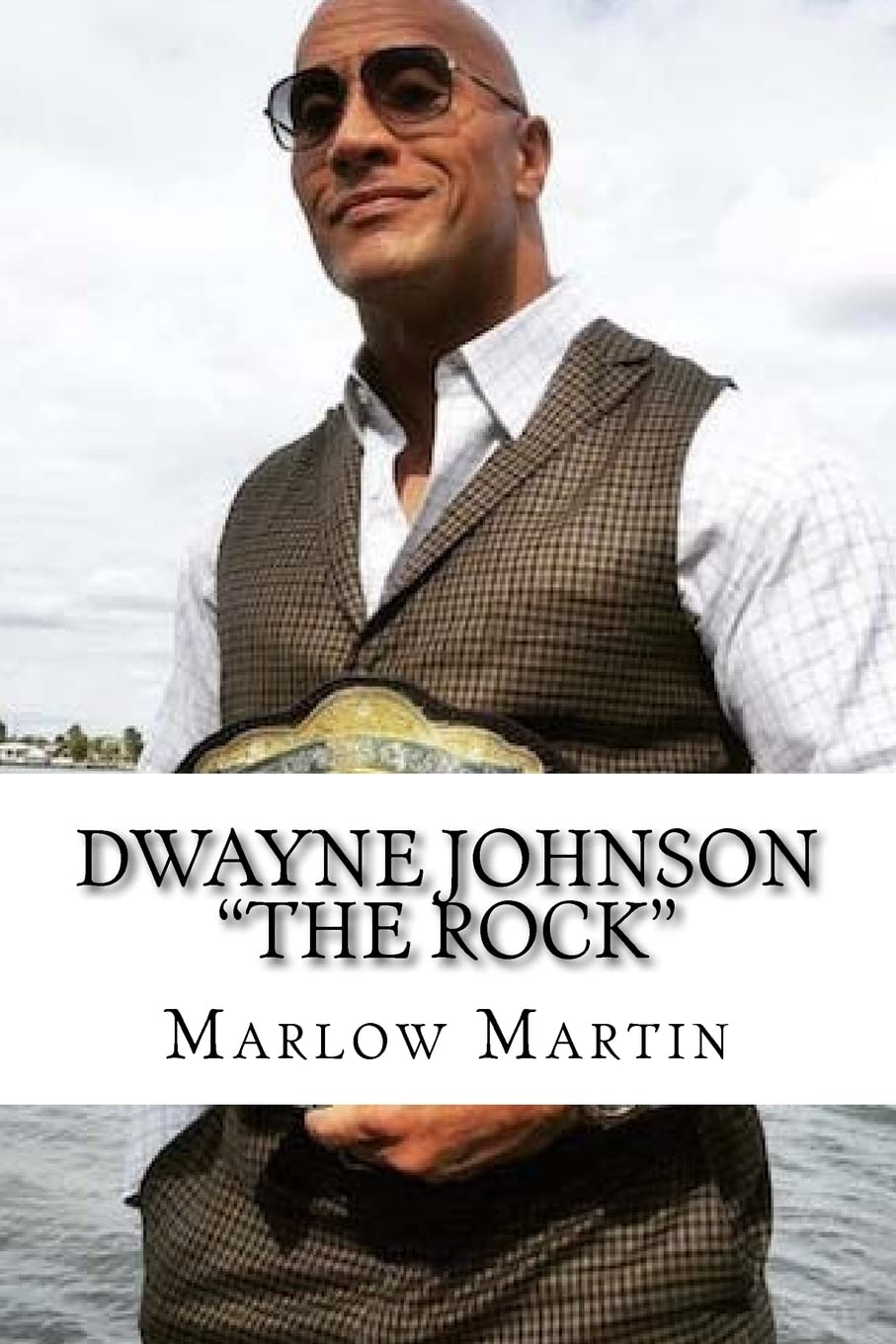 Dwayne Johnson "The Rock": Still The People Champion: Martin, Marlow ...