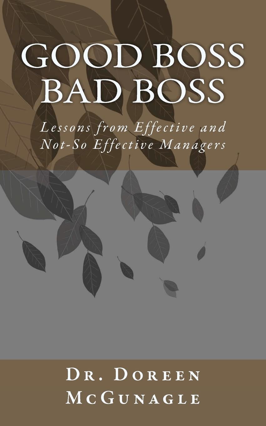 Good Boss Bad Boss: Lessons from Effective and Not-So Effective ...