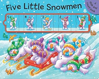 Amazon.com: Five Little Snowmen: A Slide and Count Book: 9781499801705 ...