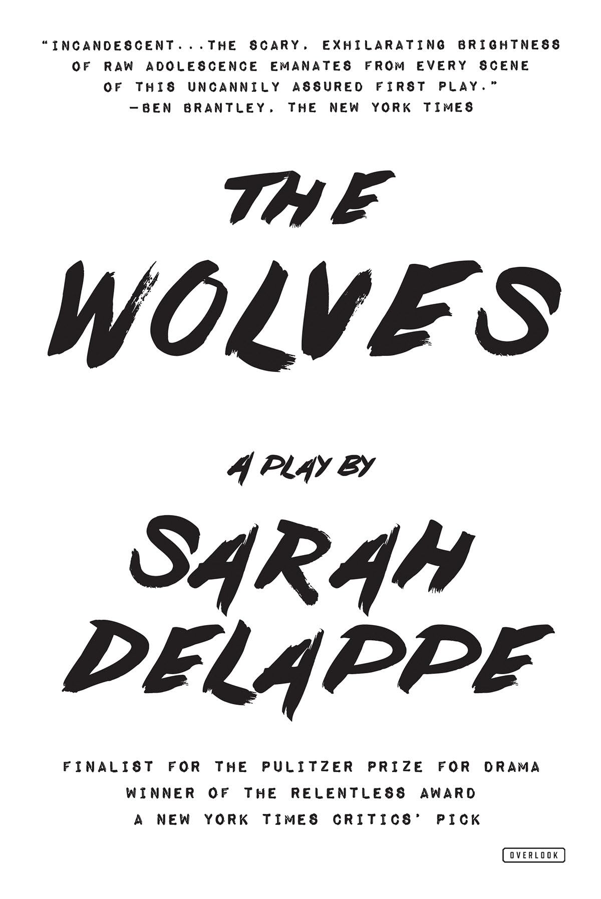 The Wolves: A Play: Off-Broadway Edition: DeLappe, Sarah: 9781468315714 ...